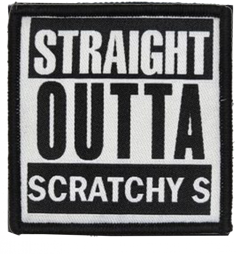 PATCH STRAIGHT OUTTA SCRATCHY'S - Scratchy's - Since 1976