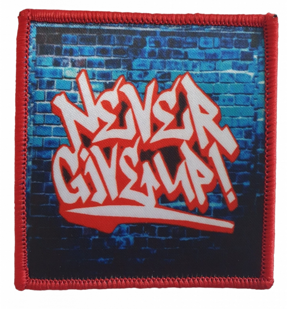 PATCH NEVER GIVE UP - Scratchy's - Since 1976